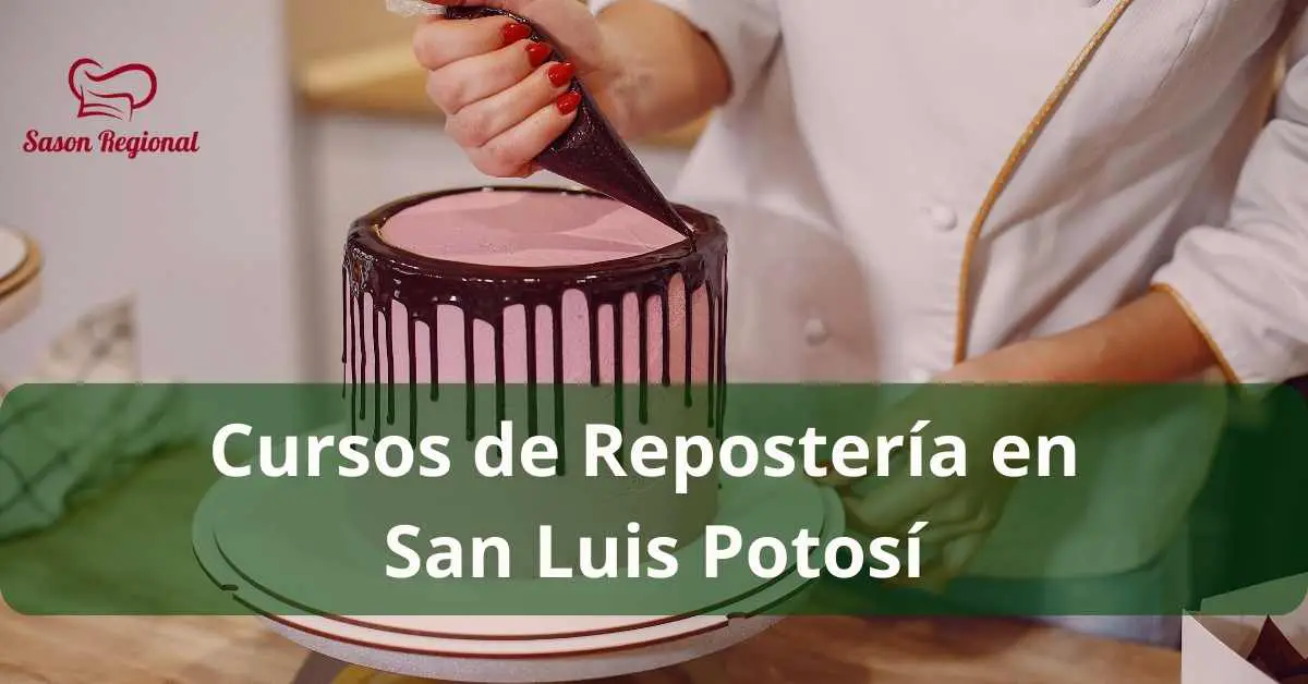 Mejores cursos de repostería en San Luis Potosí: Escuelas públicas, gratuitas y sabatinas cerca ...